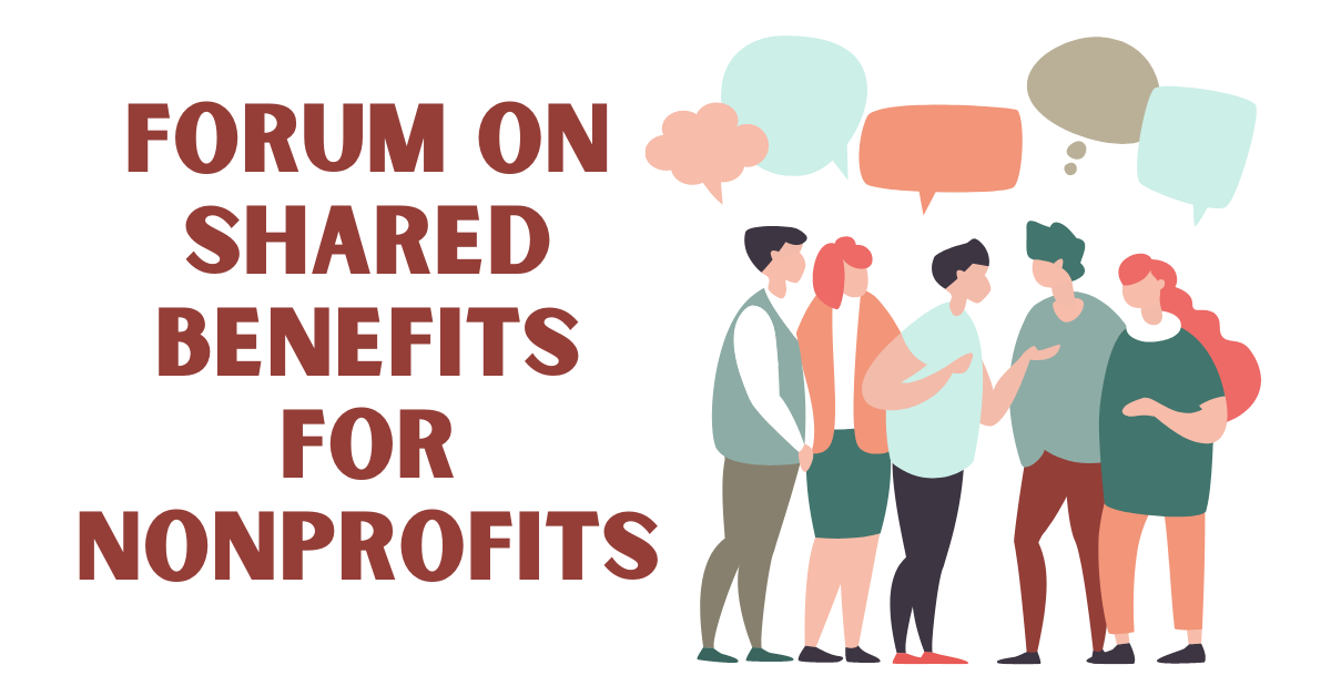 Forum on Shared Benefits for Nonprofits - Nonprofit Association of ...