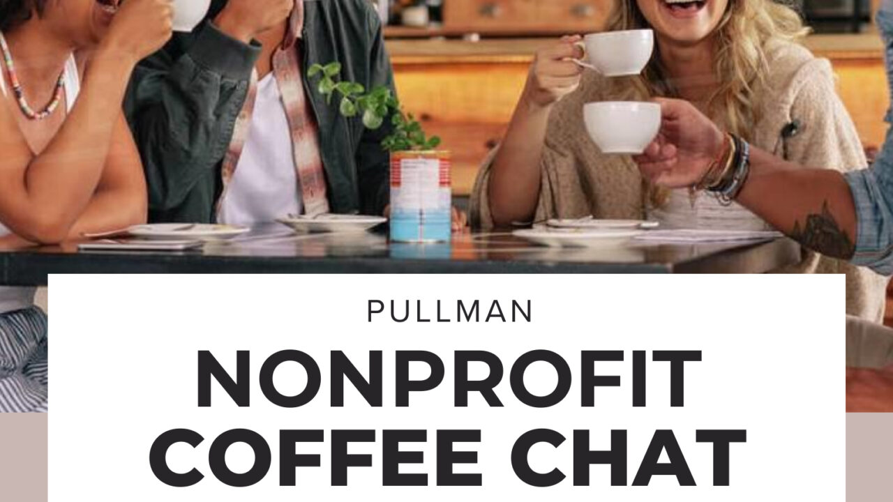 Pullman: Nonprofit Coffee Chat - Nonprofit Association of Washington
